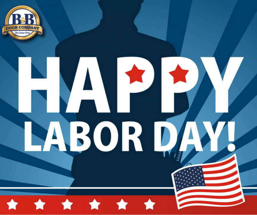 Happy Labor Day From All of Us At B&B Door Company | B & B Door Company